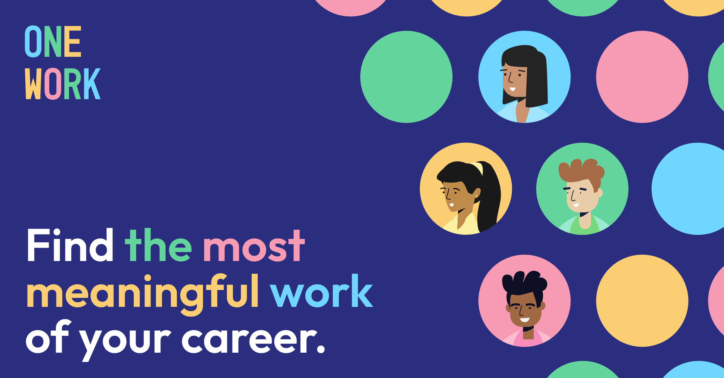 Find the most meaningful work of your career - One Work